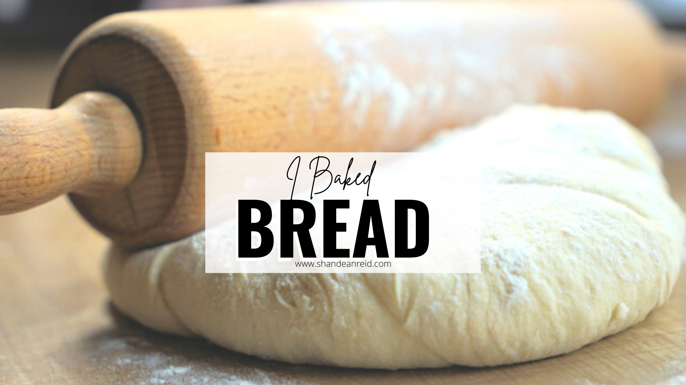 How to Bake Bread! - Shandean Reid